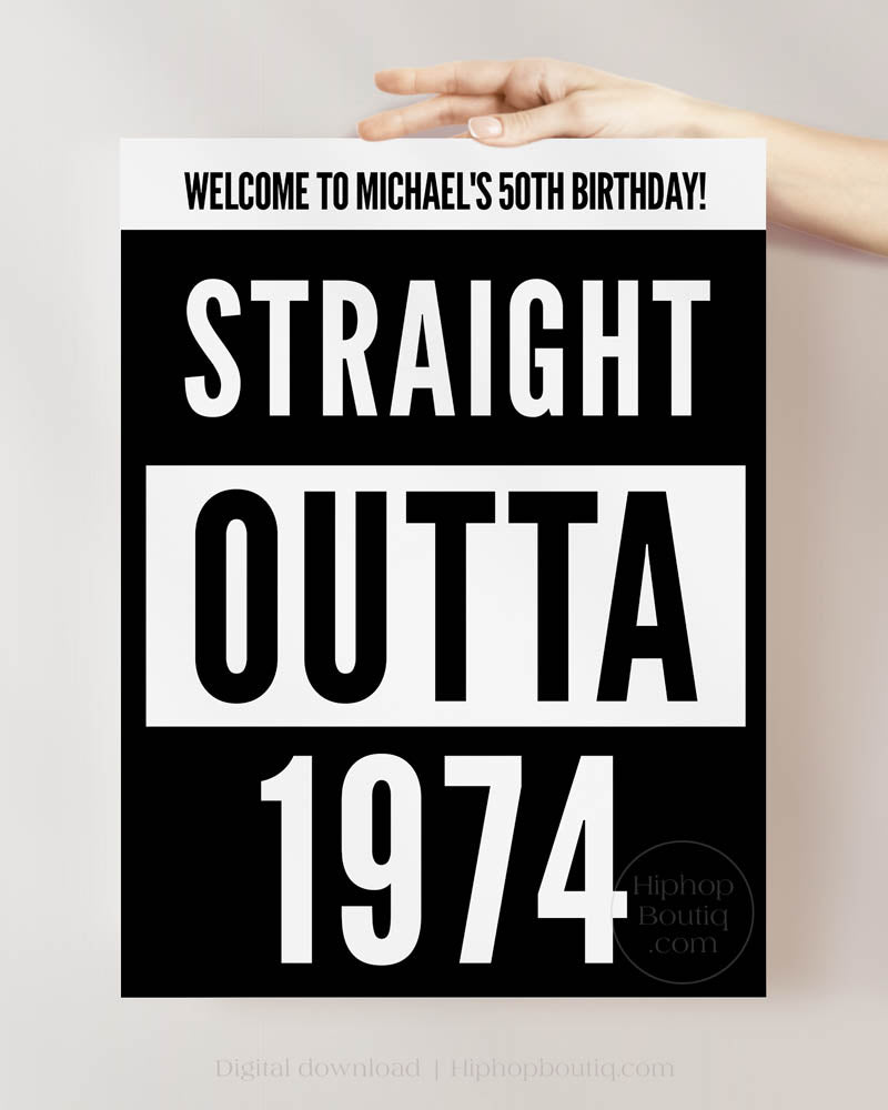 Straight Outta 1974 Welcome Sign – HiphopBoutiq