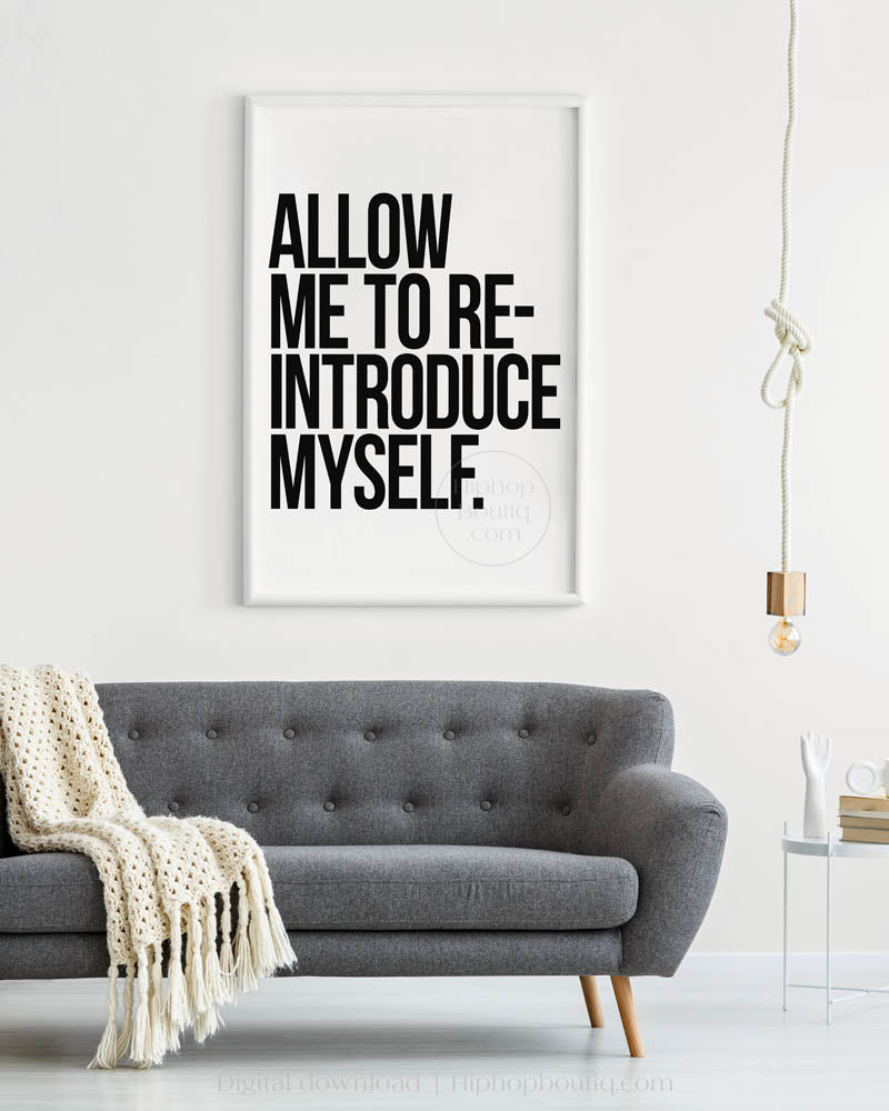 Allow Me To Re-Introduce Myself Poster – HiphopBoutiq