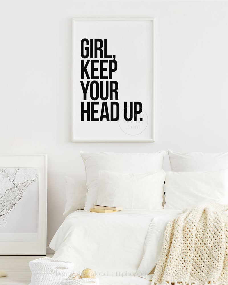 Girl Keep Your Head Up Poster – HiphopBoutiq
