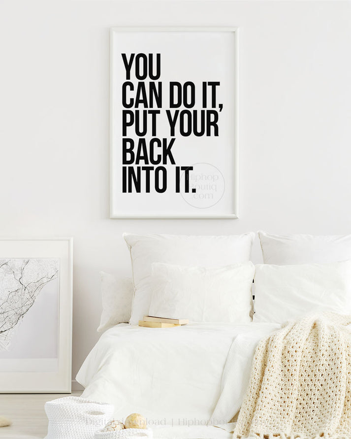 You Can Do It Put Your Back Into It Poster – HiphopBoutiq