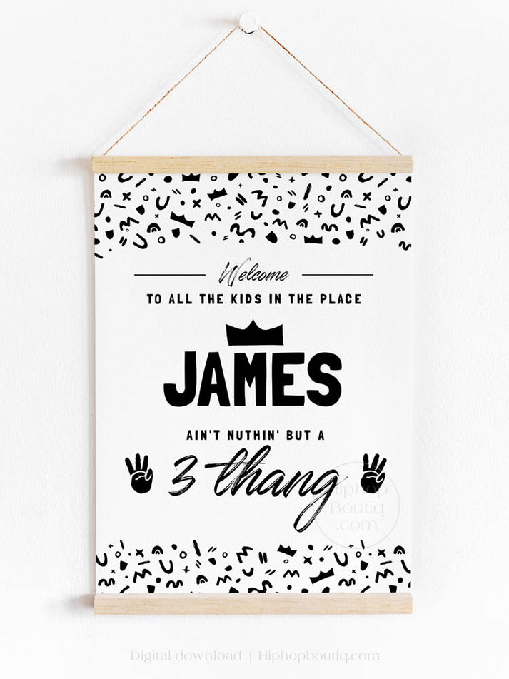 Welcome Sign for Ain't Nothing But a Three Thang Birthday – HiphopBoutiq